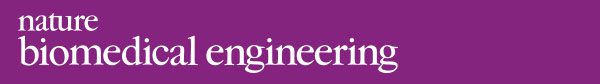 Nature Biomedical Engineering